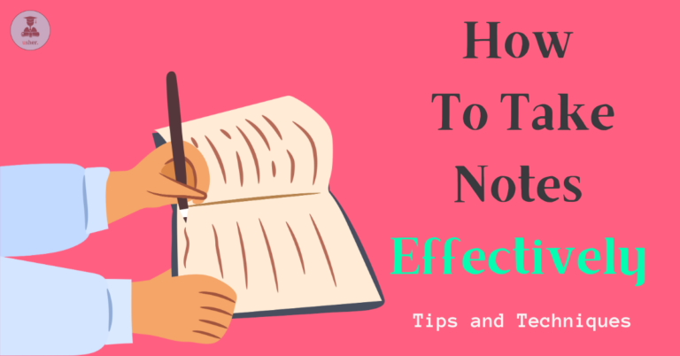 How to take notes effectively - Tips and Techniques - Usher Education