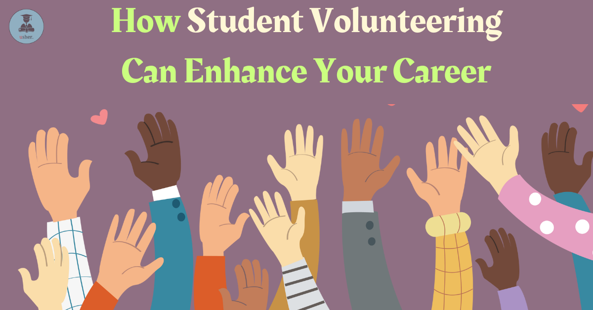 How Student Volunteering Can Enhance Your Career? - Usher Education